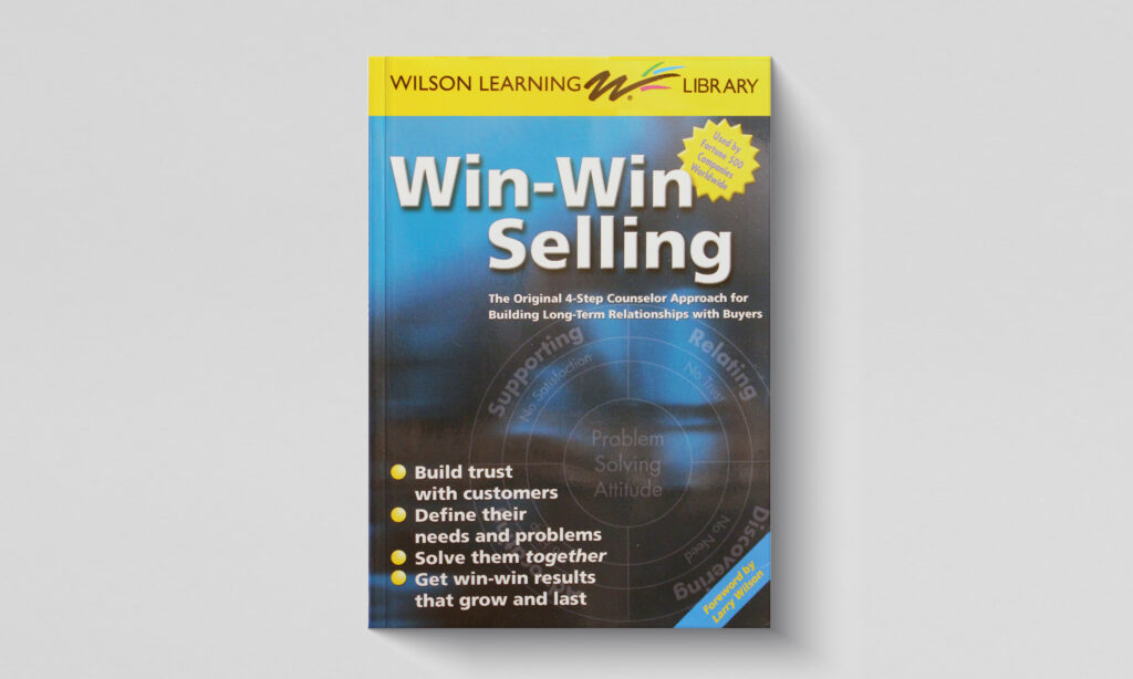 Win-Win Selling, 3rd Edition: - Wilson Learning Worldwide